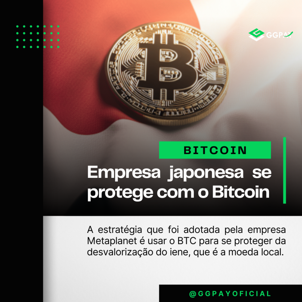 Empresa japonesa se protege ($) através da compra de Bitcoin - GGPay