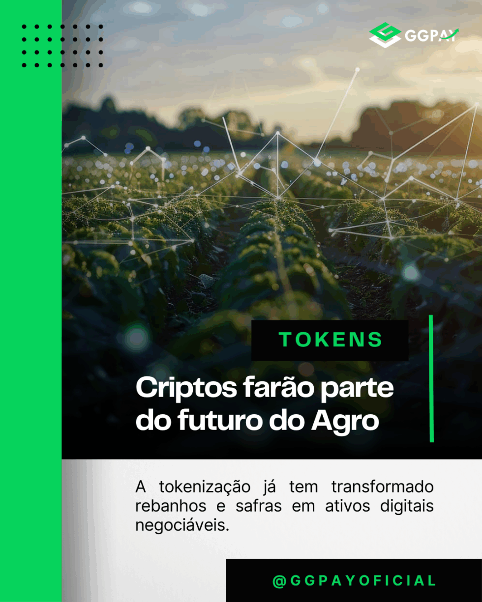 Criptos farão parte do futuro do Agro - GGPay