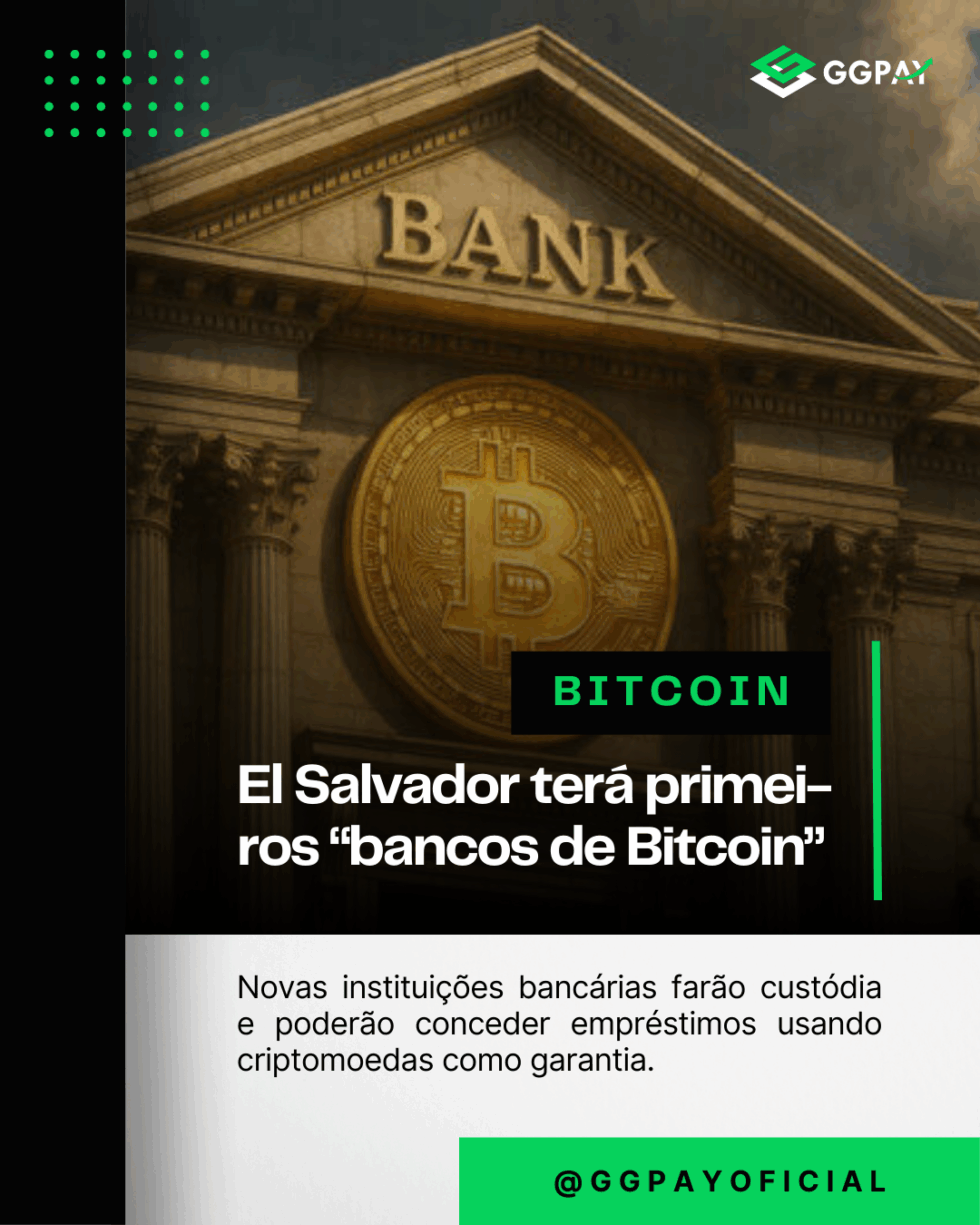 El Salvador terá primeiros “bancos de Bitcoin” - GGPay
