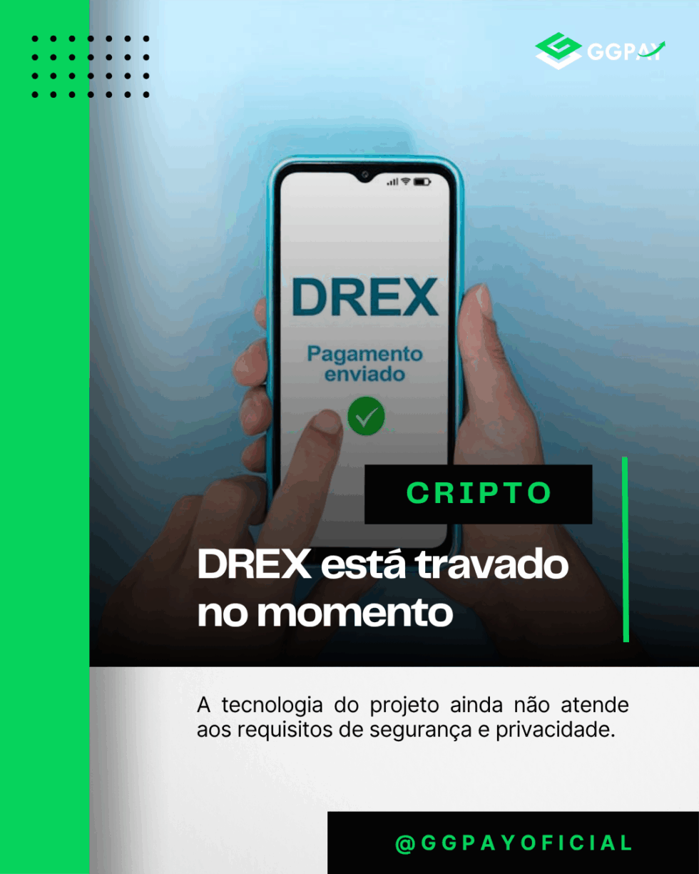 Projeto do Drex está "travado" no momento - GGPay